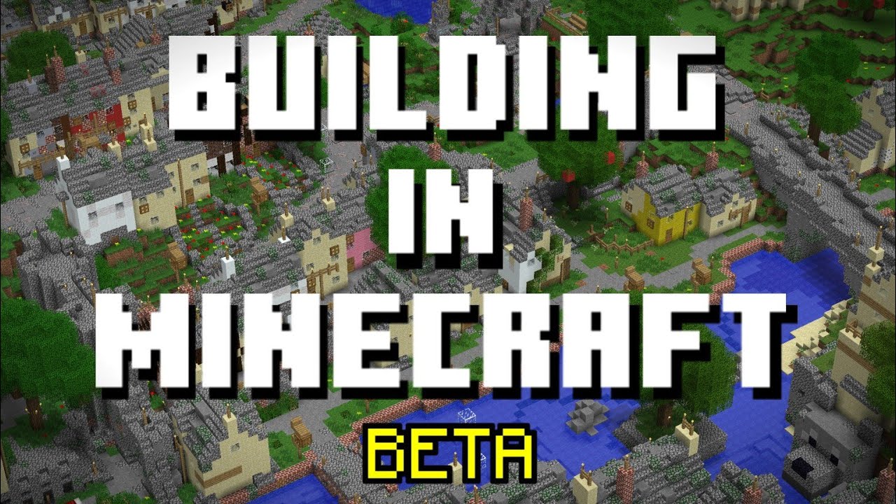 How I Build In Beta Minecraft!
