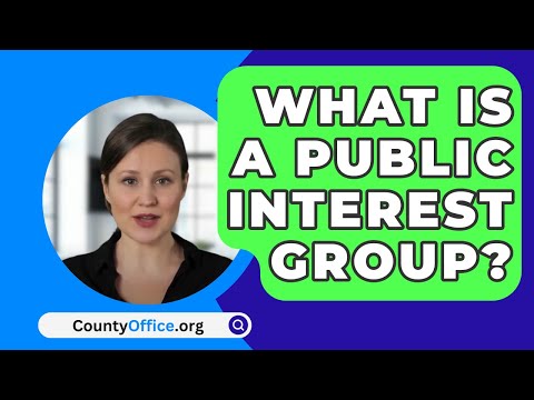 What Is A Public Interest Group? - CountyOffice.org