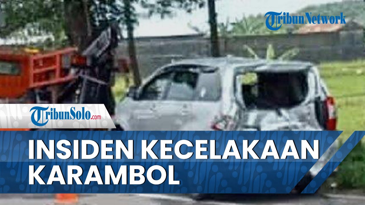 Terjadi Kecelakaan Karambol di Jalan Solo-Jogja: Libatkan Lima Kendaraan, Tak Ada Korban Jiwa ...