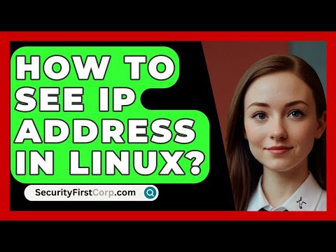 How To See IP Address In Linux? - SecurityFirstCorp.com