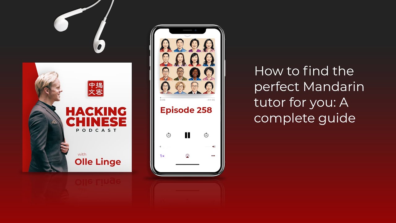 Ep. 258 - How to find the perfect Mandarin tutor for you: A complete guide