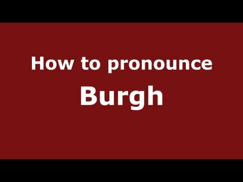 How to Pronounce Burgh - PronounceNames.com