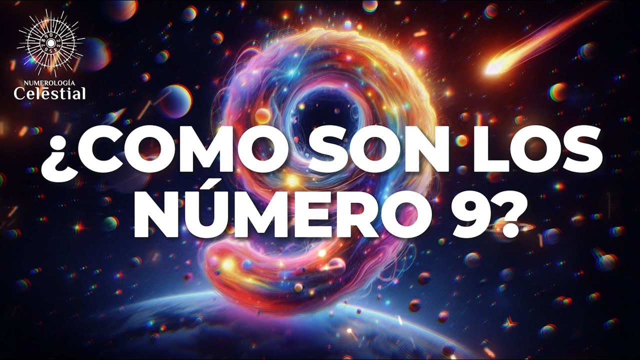 COMO SON LOS NÚMERO 9 - NUMEROLOGÍA