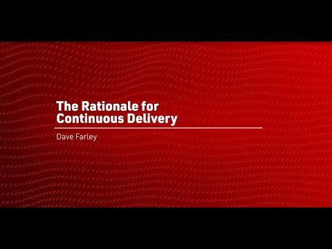 The Rationale for Continuous Delivery