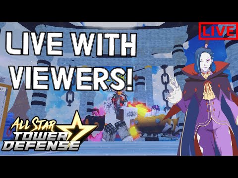 PLAYING WITH VIEWERS | All Star Tower Defense | LIVE!!!! | #roadto75subs