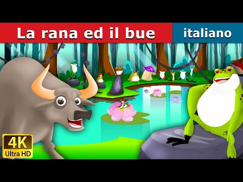 La rana ed il bue | Frog and the Ox in Italian | Fiabe Italiane @ItalianFairyTales