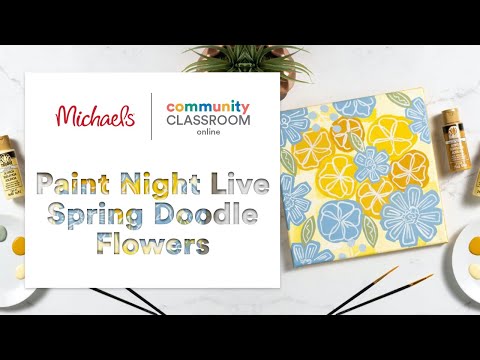 Online Class: Paint Night Live Spring Doodle Flowers | Michaels