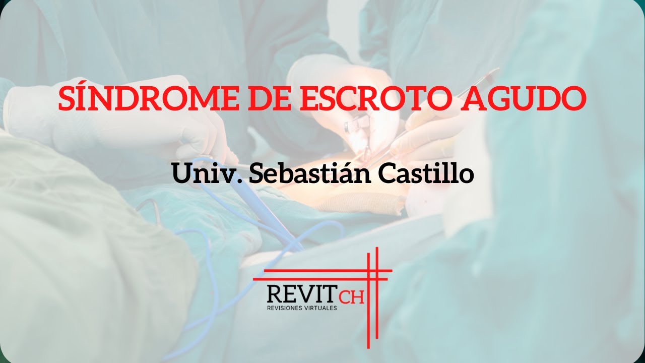REVIT-CH: SÍNDROME DE ESCROTO AGUDO