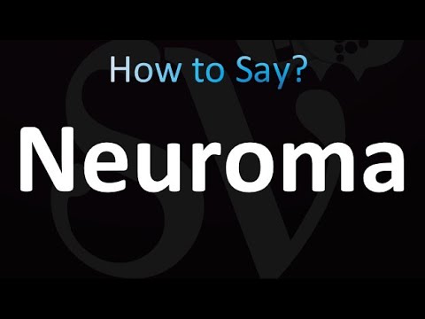 How to Pronounce Neuroma (correctly!)
