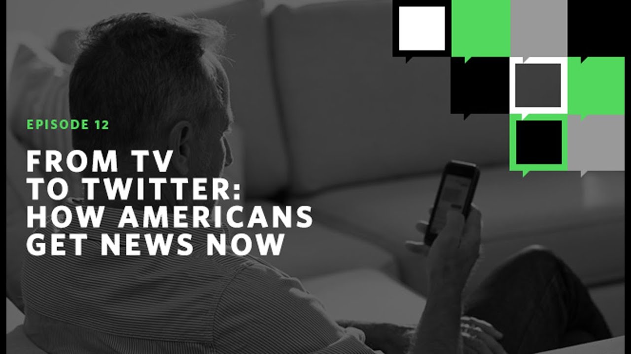 From TV to Twitter: How Americans Get News Now