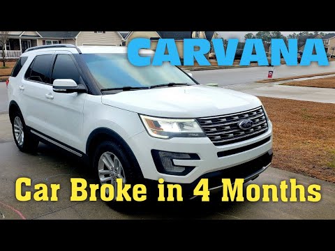 Carvana Review Online Car Buying Experience 2017 Ford Explorer Car Broke After 4 Months