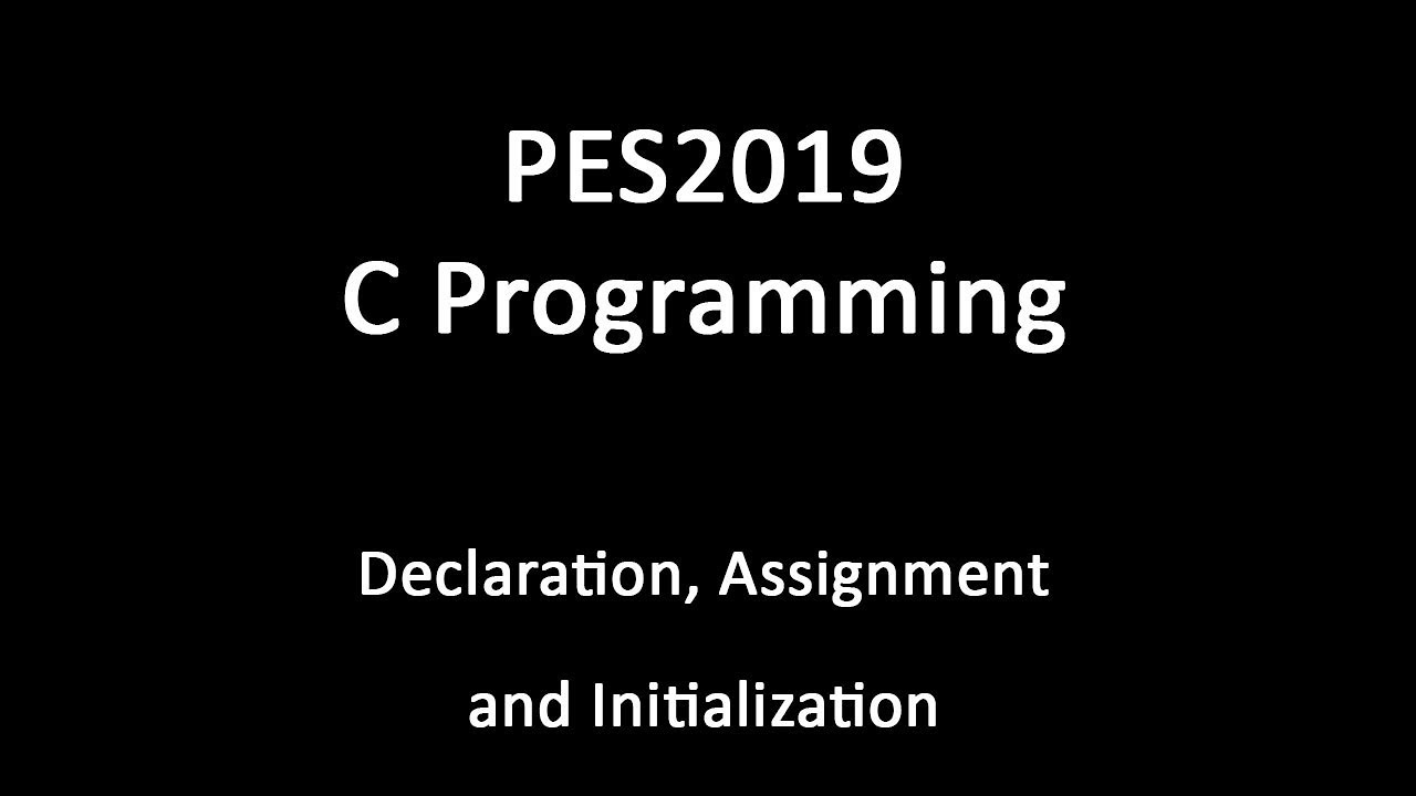 C Programming - Declaration, Assignment and Initialization