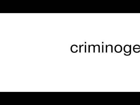 How to pronounce criminogenesis