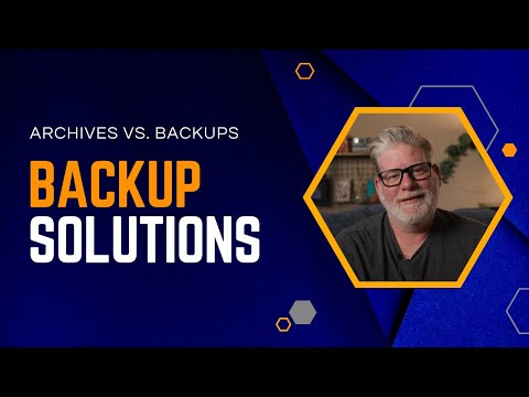 Archives Vs Backups | Backup Solutions