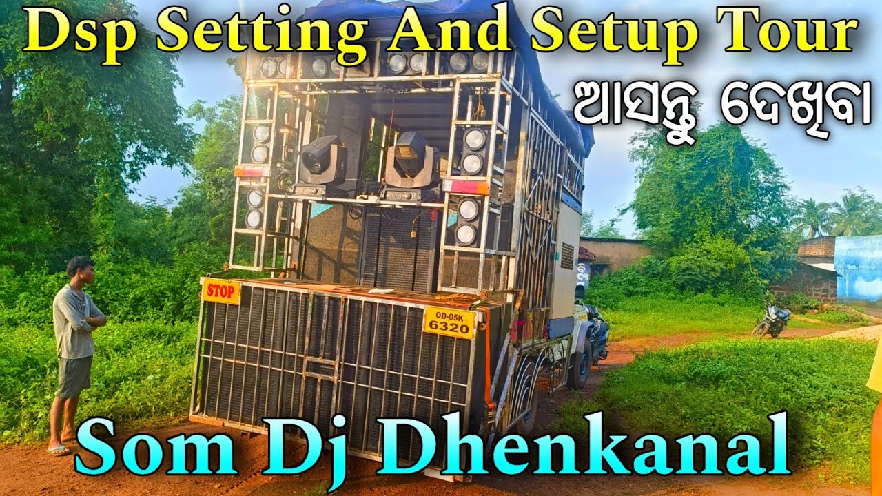 Dj Setup Tour And DSP Setting of Som sound Dhenkanal Joranda For setup Your sound system contact us