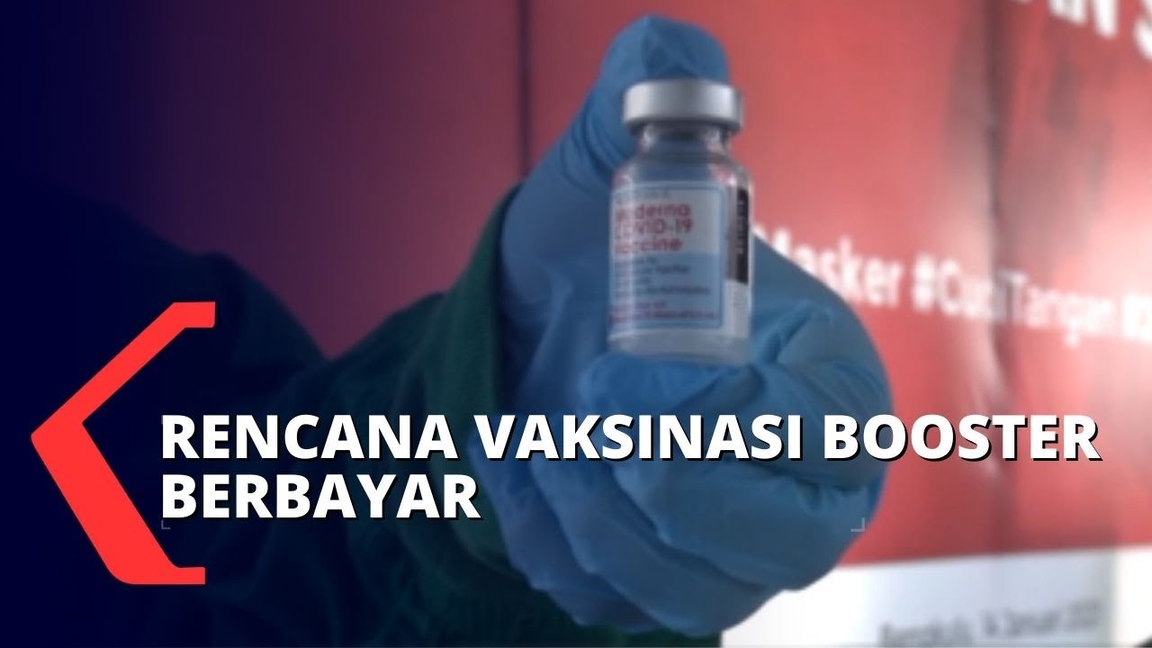 Ada Rencana Vaksin Booster Berbayar untuk Umum, Apa Alasannya?