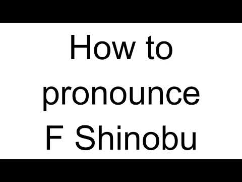 How to Pronounce F Shinobu (Japanese)