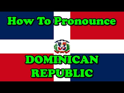 How To Pronounce: Dominican Republic (Countries of the World)