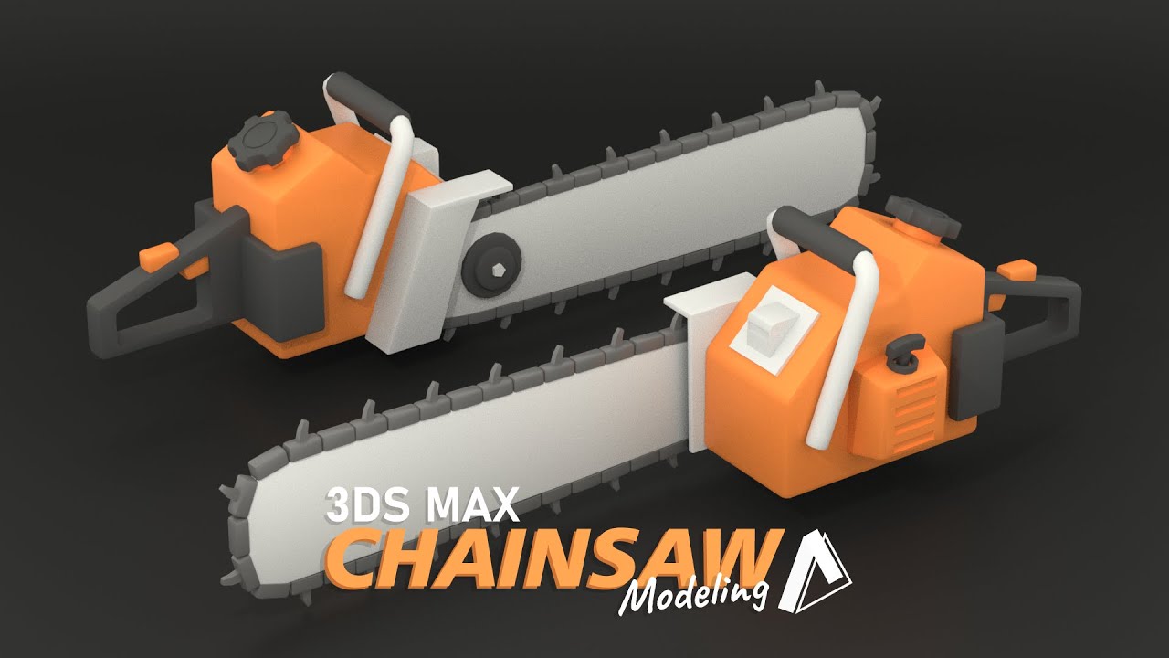 Chainsaw Modeling | 3DS Max