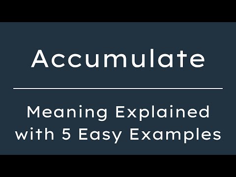 Accumulate Meaning in English With 5 Example Sentences, Accumulate Meaning in English
