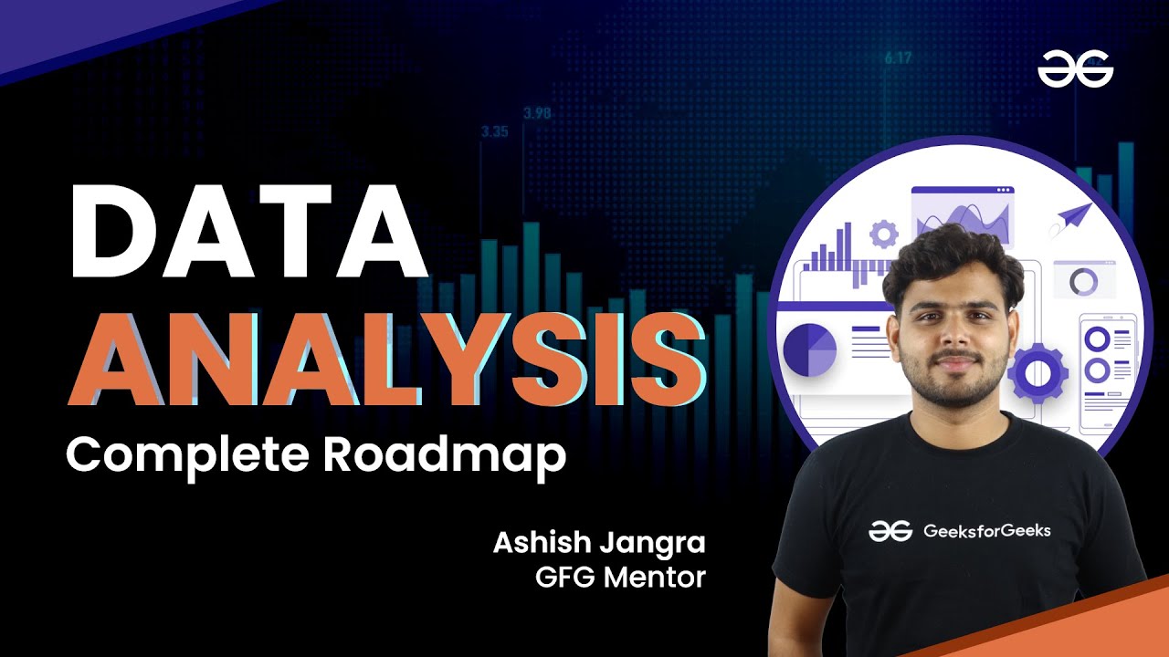 Data Analysis Complete Roadmap | GeeksforGeeks