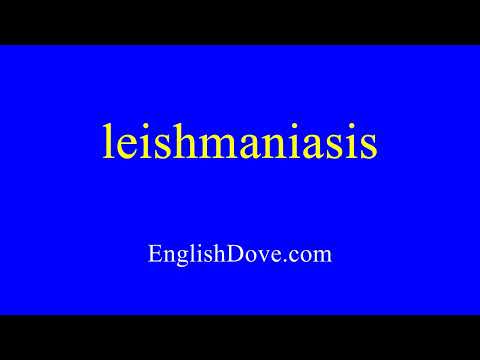 How to pronounce leishmaniasis in American English