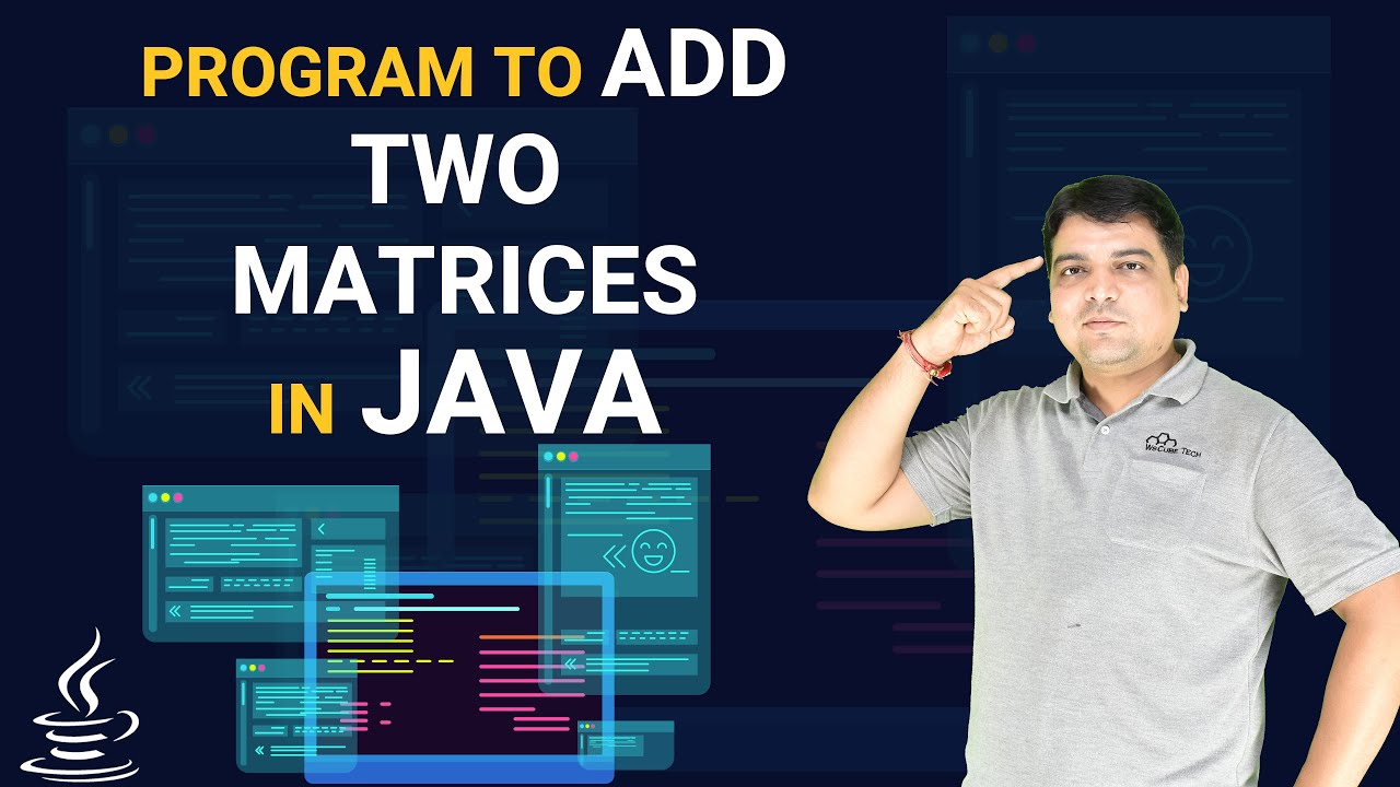 Java Program to Add Two Matrices | JAVA [ Practical Series ]