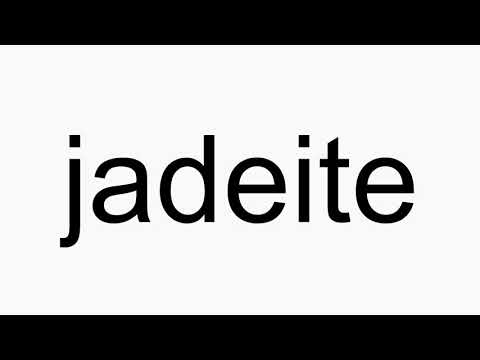 How to pronounce jadeite