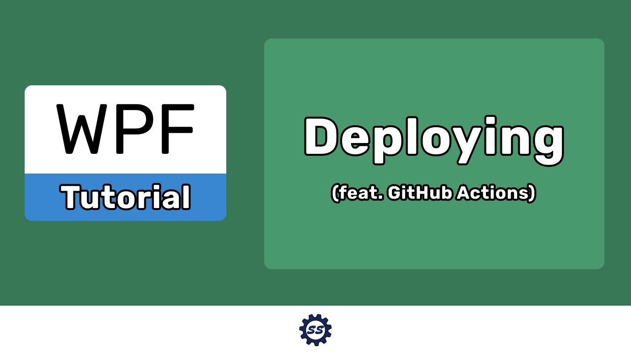 Publishing/Deploying WPF Applications (feat. GitHub Actions) - EASY WPF (.NET Core)