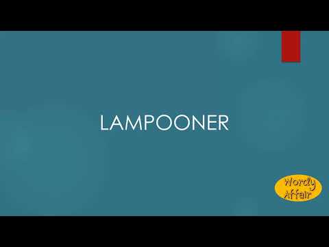 Lampooner Meaning