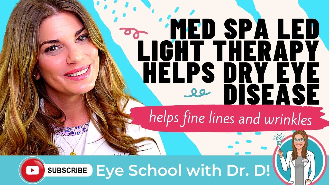 Med Spa LED light therapy helps fine lines and wrinkles | Med Spa LED light therapy helps Dry Eye