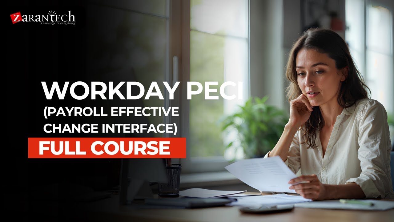 Workday PECI (Payroll Effective Change Interface) Full Course | ZaranTech