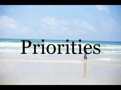 How To Pronounce Priorities🌈🌈🌈🌈🌈🌈Pronunciation Of Priorities