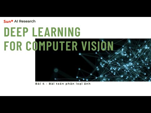 Deep Learning for Computer Vision: Bài 4 - Bài toán Image ...