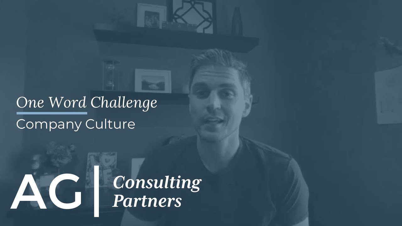 AG Consulting Partners One Word Challenge: Culture