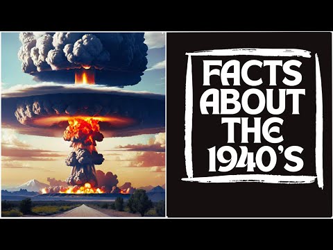 Facts about the 1940's