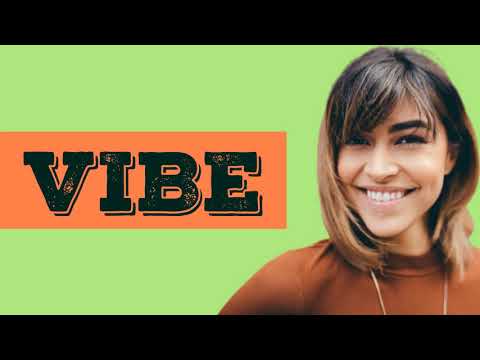 How to Pronounce Vibe in English + Vibe Meaning