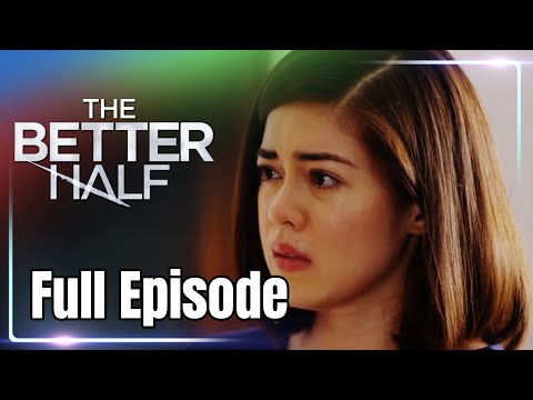 Full Episode 48 | The Better Half