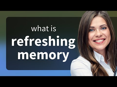 Unlocking the Mystery of "Refreshing Memory": A Simple Guide