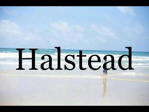How To Pronounce Halstead🌈🌈🌈🌈🌈🌈Pronunciation Of Halstead