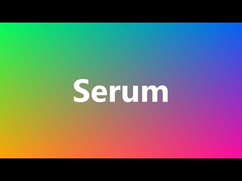 Serum - Medical Definition and Pronunciation