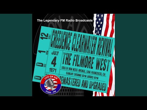 Proud Mary (Live KSAN-FM Broadcast Remastered) (KSAN-FM Broadcast Filmore West 4th July 1971...