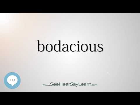 bodacious