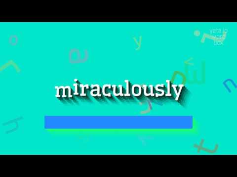HOW TO PRONOUNCE MIRACULOUSLY? #miraculously
