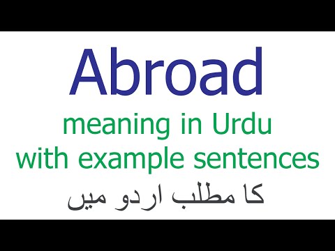 Abroad meaning in Urdu | Meaning of Abroad with Examples sentences and translation in Urdu