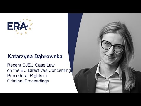 Recent CJEU Case Law on the EU Directives Concerning Procedural Rights in Criminal Proceedings