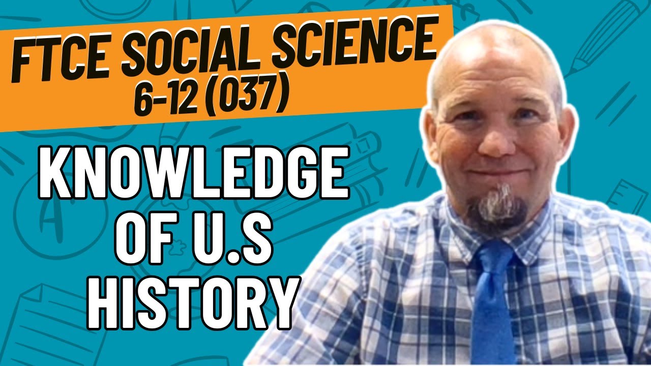 Practice Questions for Knowledge of U.S. History | FTCE Social Science 6-12 (037)