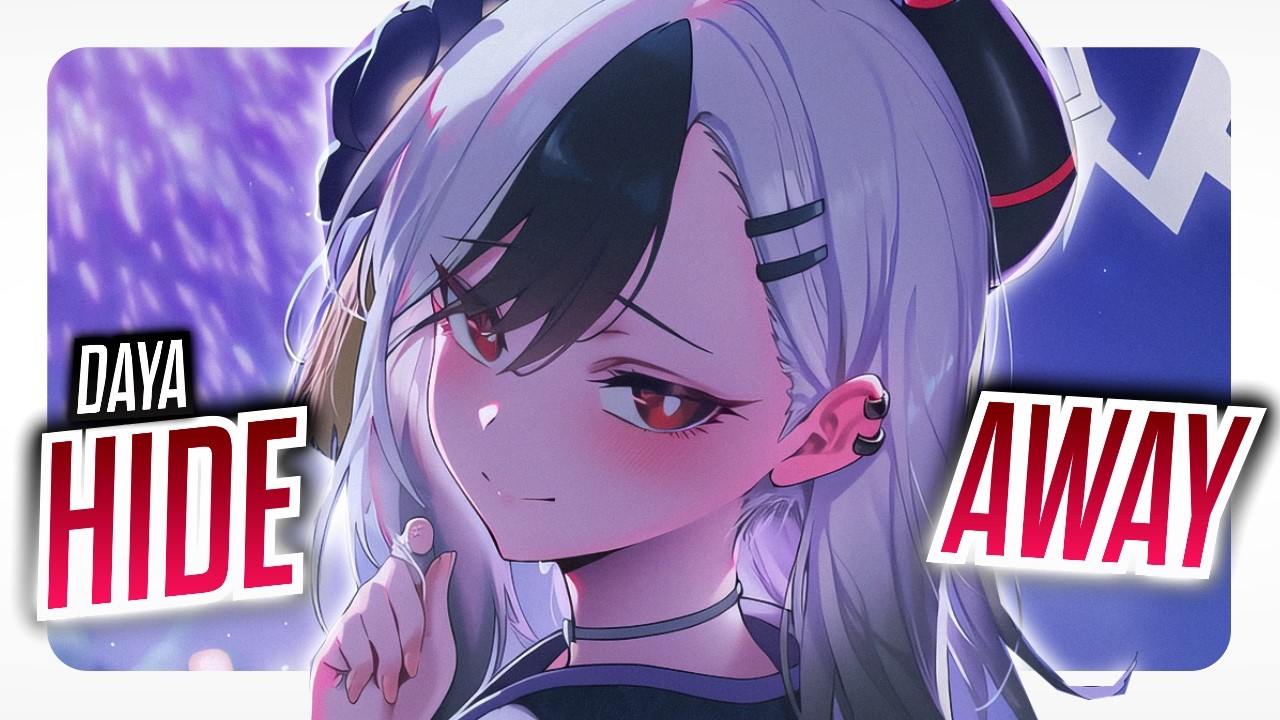 Nightcore - Hide away - Daya (Lyrics)