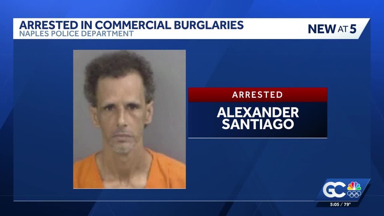 Man arrested in connection with multiple business burglaries in Naples