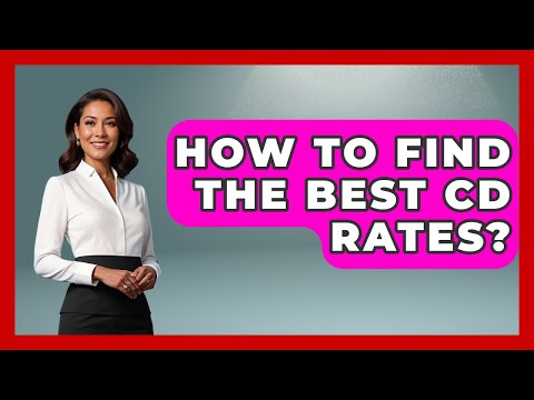 How To Find The Best CD Rates? - Ask Your Bank Teller